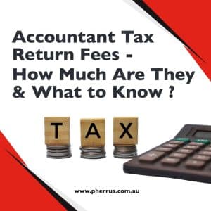 Accountant Tax Return Fees in Australia Guide | Pherrus