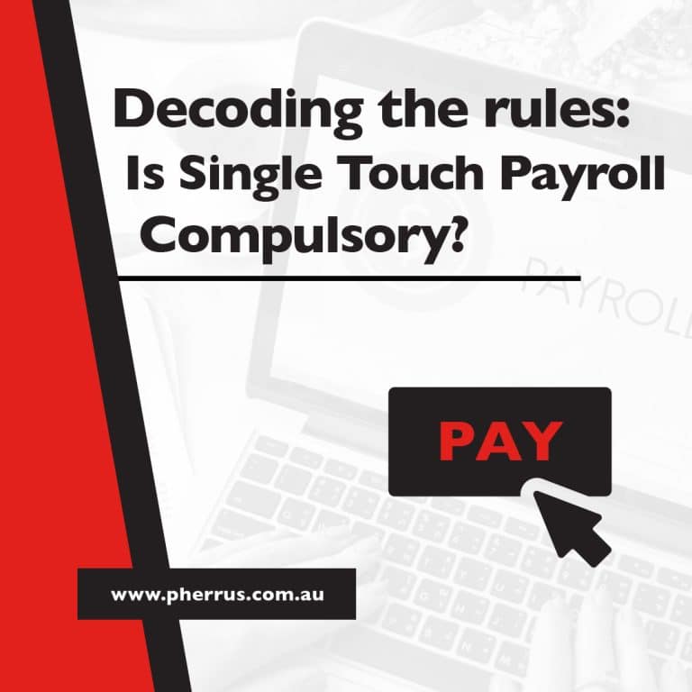 Decoding the rules: Is Single Touch Payroll Compulsory? | Pherrus Financial Services