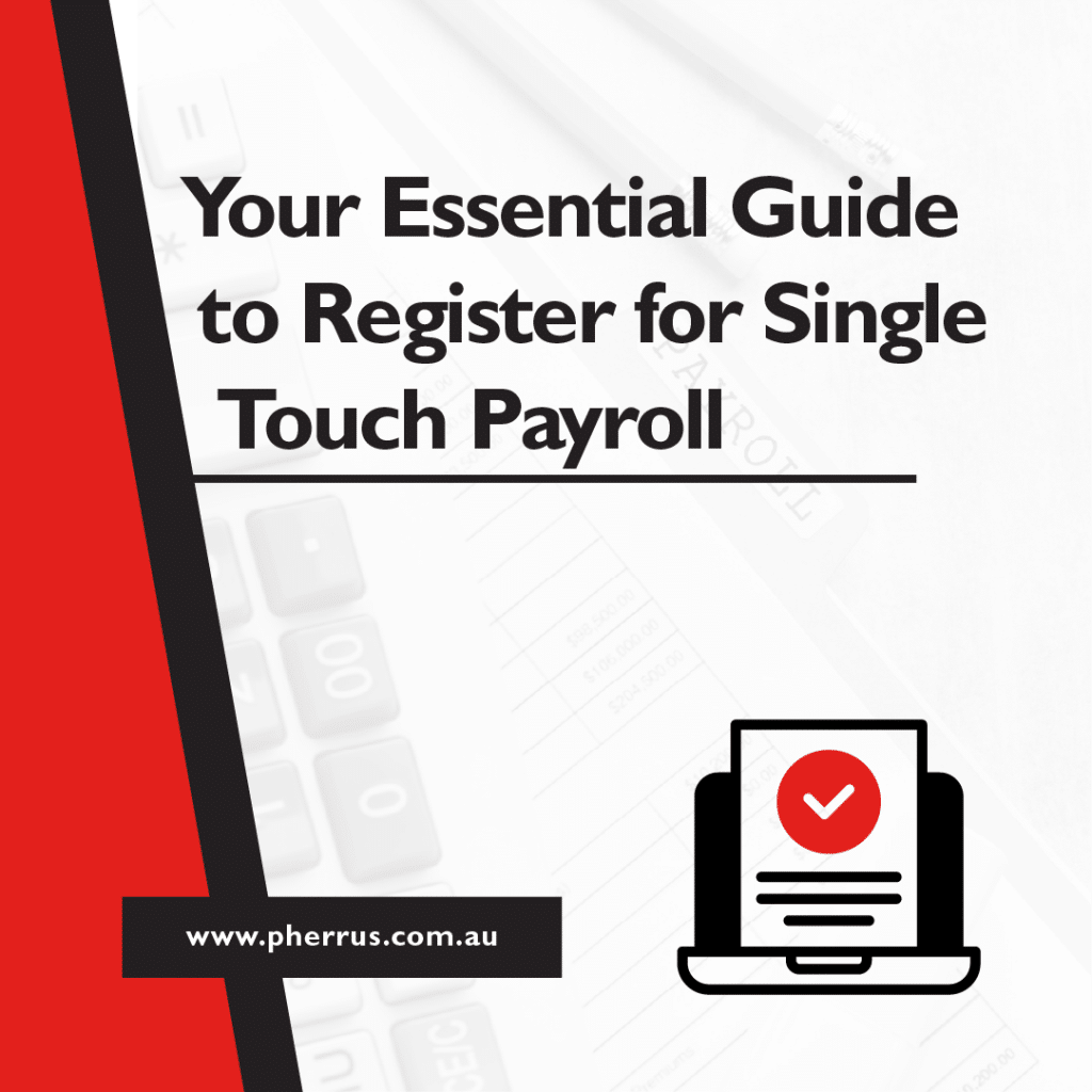 Your Essential Guide to Register for Single Touch Payroll Easy Guide: Register for Single Touch ...